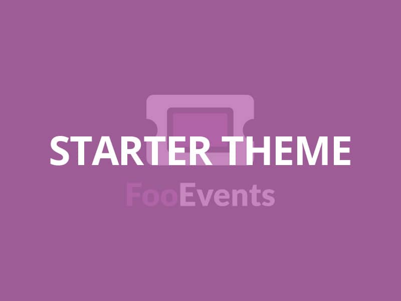Starter Ticket Theme (Template) – FooEvents for WooCommerce